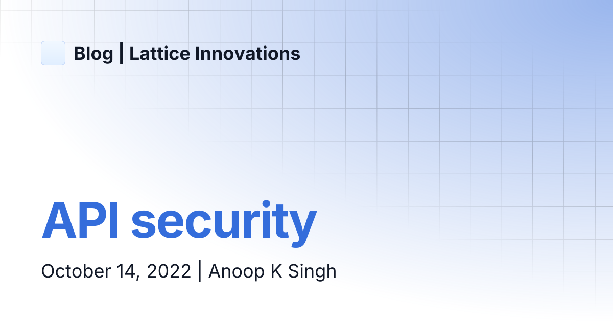 API security | Blog | Lattice Innovations